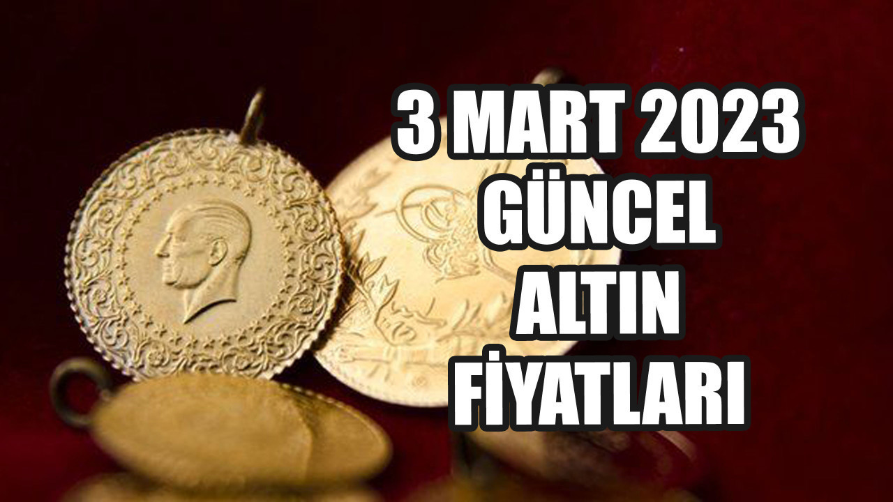 Altın fiyatları bugün ne kadar? 3 MART 2023 güncel altın fiyatları ... Altın fiyatları bugün ne kadar? 3 MART 2023 güncel altın fiyatları ...