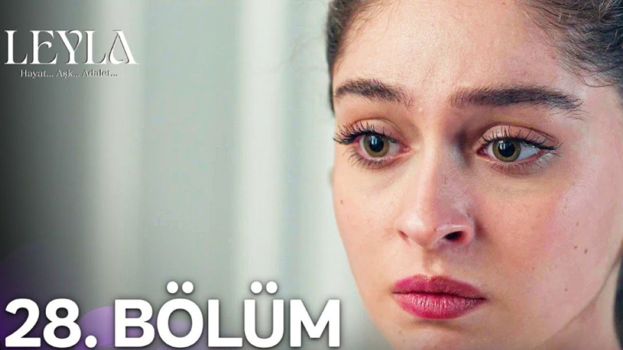 Leyla: Hayat... Aşk... Adalet... 28.bölüm canlı ve reklamsız izle: Leyla: Hayat... Aşk... Adalet ...